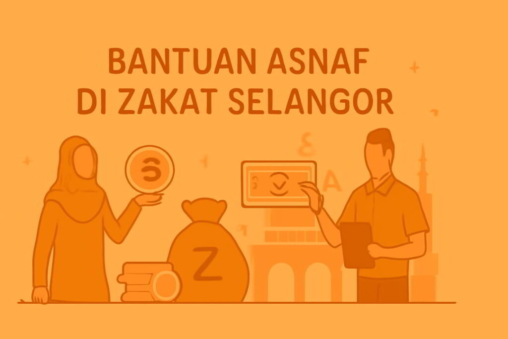 Bantuan Asnaf di Zakat Selangor 2025: Jenis & Permohonan