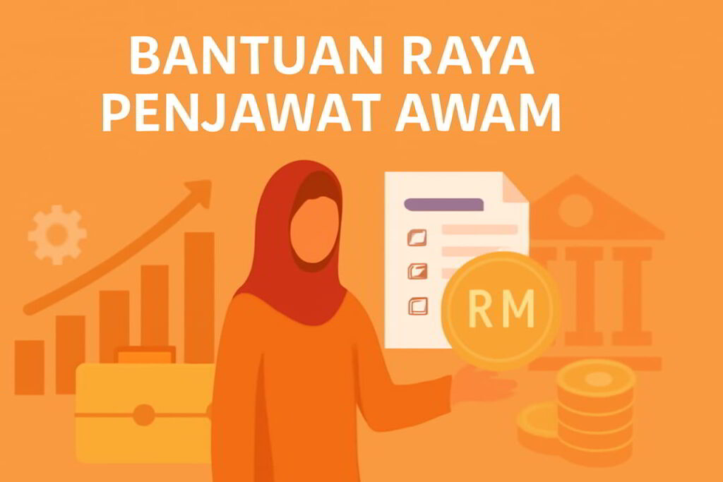 Kelayakan & Cara Mohon Bantuan Raya Penjawat Awam 2025
