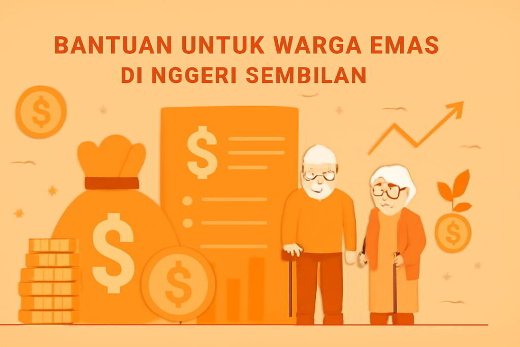 Program Bantuan untuk Warga Emas di Negeri Sembilan 2025